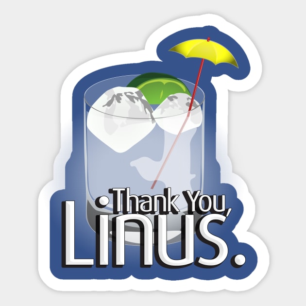 Thank You Linus - How I Met Your Mother - Sticker | TeePublic